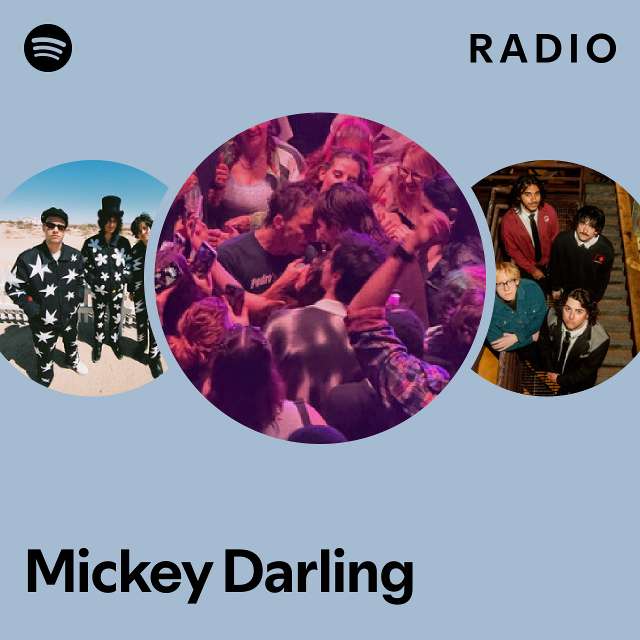 Mickey Darling Radio - playlist by Spotify | Spotify
