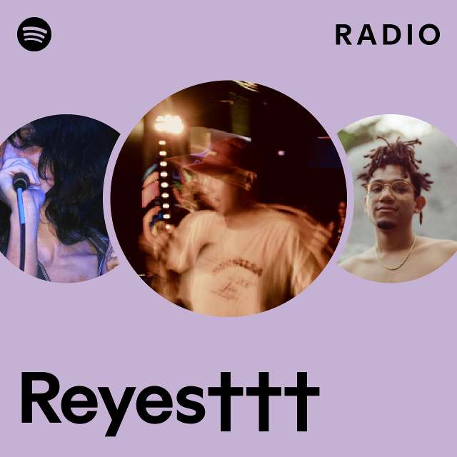 Reyes††† Radio - playlist by Spotify | Spotify