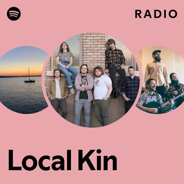 Local Kin Radio - playlist by Spotify | Spotify