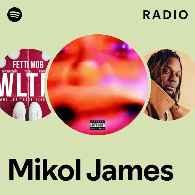 Mikol James Radio - playlist by Spotify | Spotify