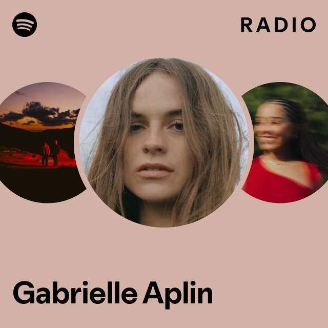 Gabrielle Aplin Radio - playlist by Spotify | Spotify