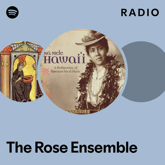 The Rose Ensemble Radio - playlist by Spotify | Spotify