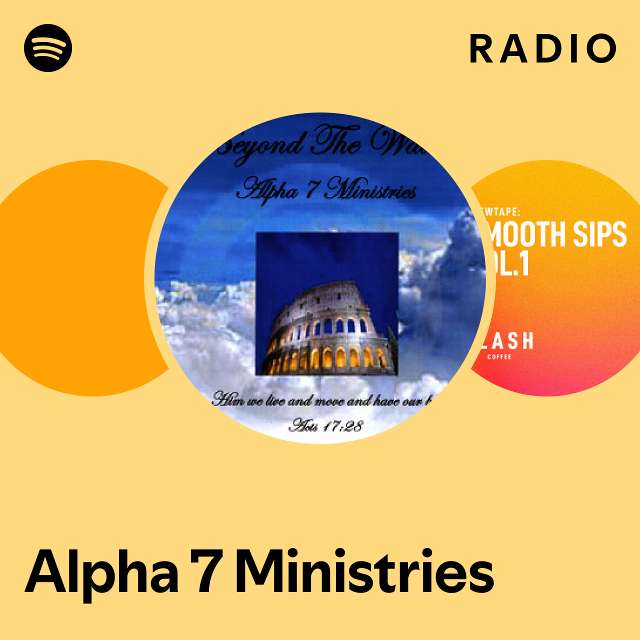 Alpha 7 Ministries Radio - playlist by Spotify | Spotify