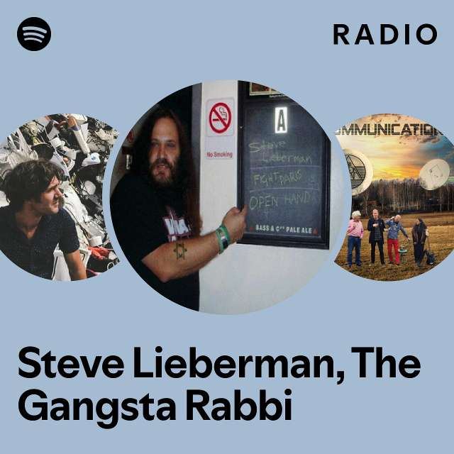 Steve Lieberman, The Gangsta Rabbi Radio - playlist by Spotify | Spotify