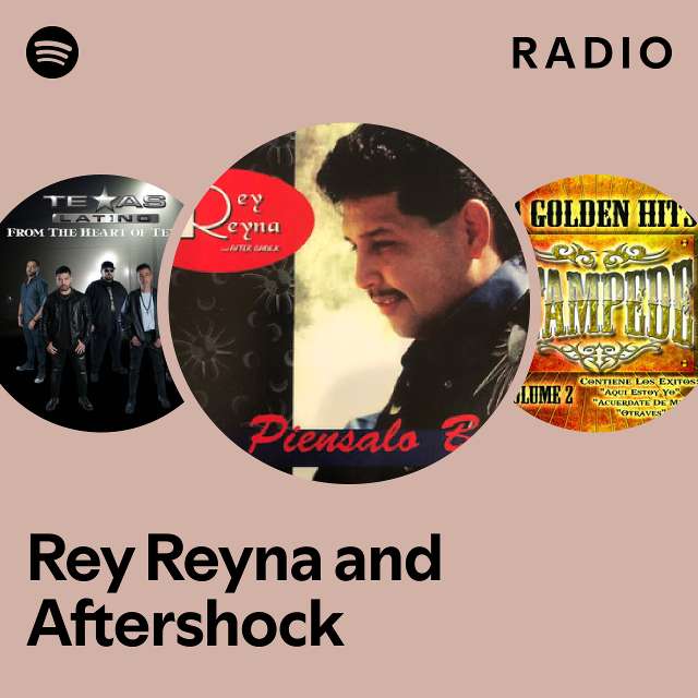 Rey Reyna and Aftershock Radio - playlist by Spotify | Spotify