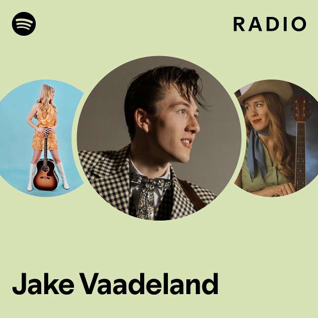 Jake Vaadeland Radio - playlist by Spotify | Spotify