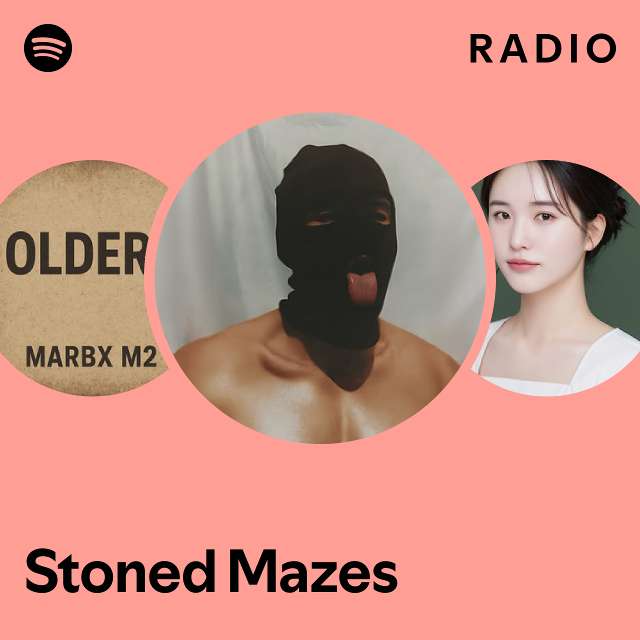 Stoned Mazes Radio - playlist by Spotify | Spotify