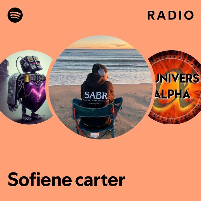 Sofiene carter Radio - playlist by Spotify | Spotify