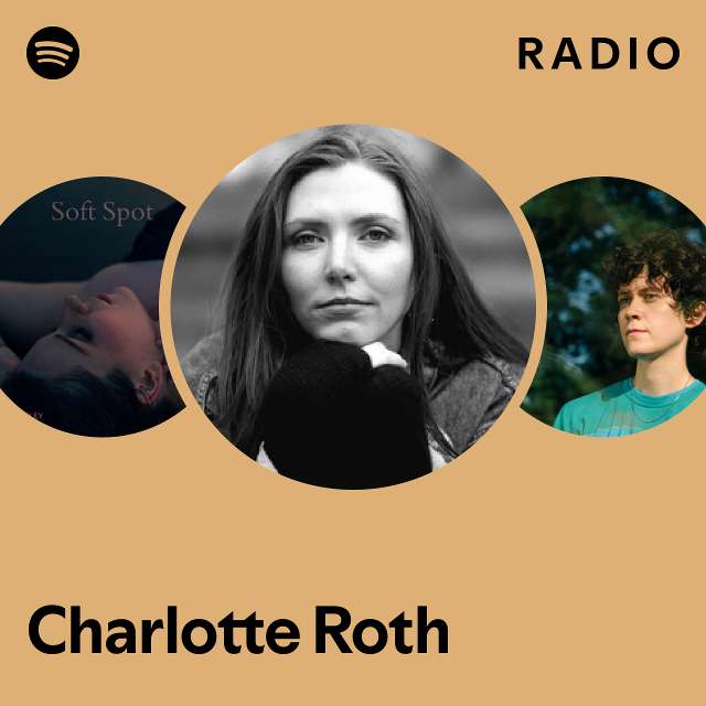 Charlotte Roth Radio - playlist by Spotify | Spotify