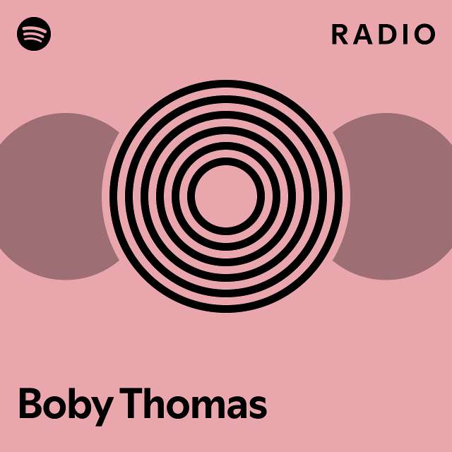 Boby Thomas Radio - playlist by Spotify | Spotify