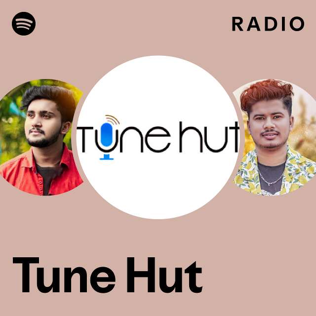 Tune Hut Radio - playlist by Spotify | Spotify
