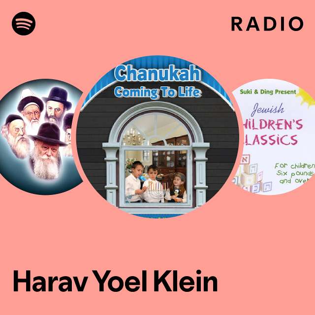Harav Yoel Klein Radio - playlist by Spotify | Spotify