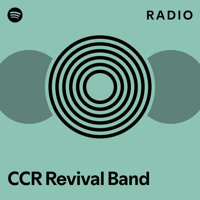 CCR Revival Band Radio - playlist by Spotify | Spotify