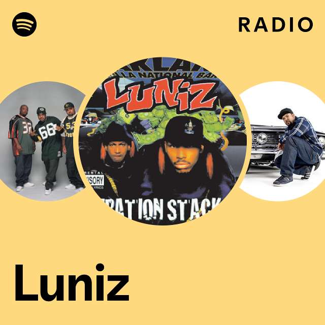 Luniz Radio - playlist by Spotify | Spotify