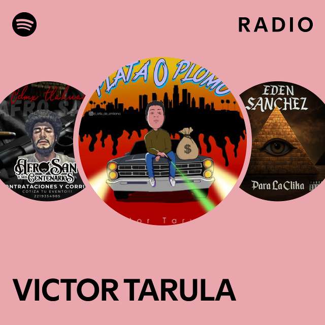VICTOR TARULA Radio - playlist by Spotify | Spotify