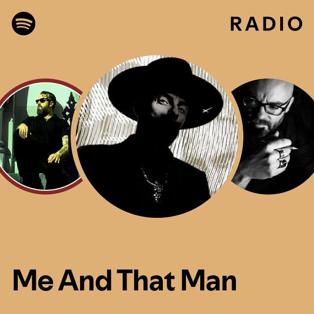 Me And That Man Radio - playlist by Spotify | Spotify