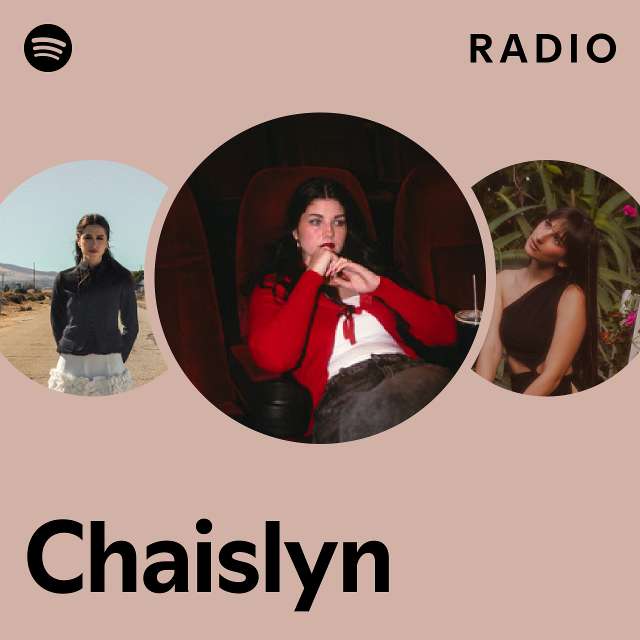 Chaislyn Radio - playlist by Spotify | Spotify