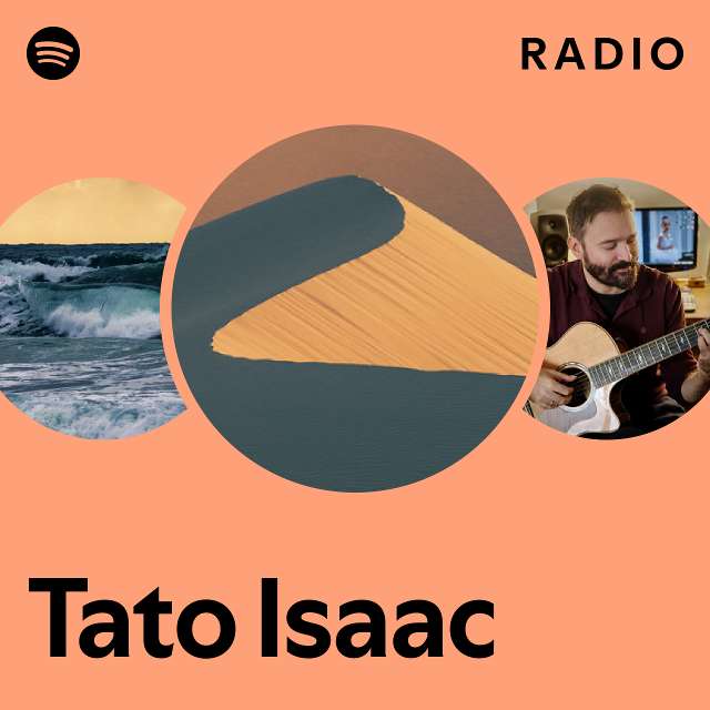 Tato Isaac Radio - playlist by Spotify | Spotify