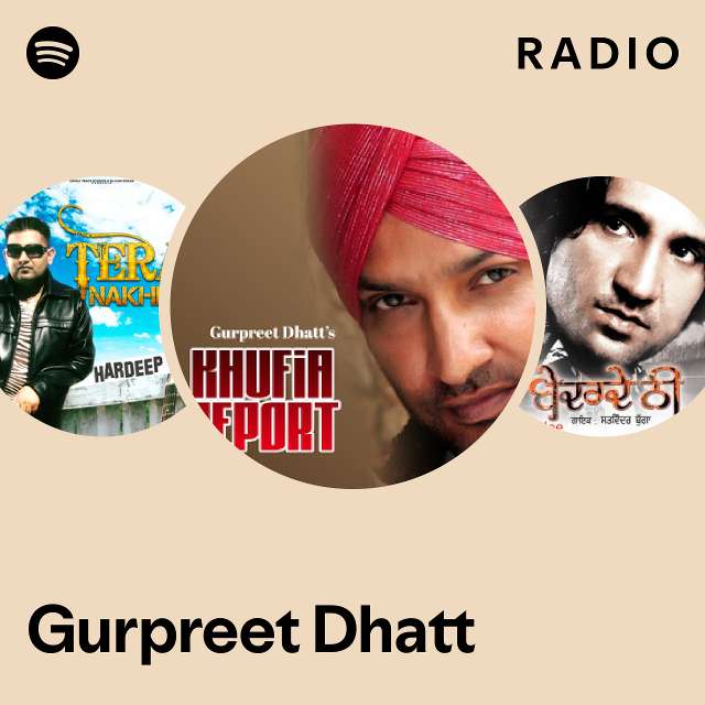 Gurpreet Dhatt Radio - playlist by Spotify | Spotify