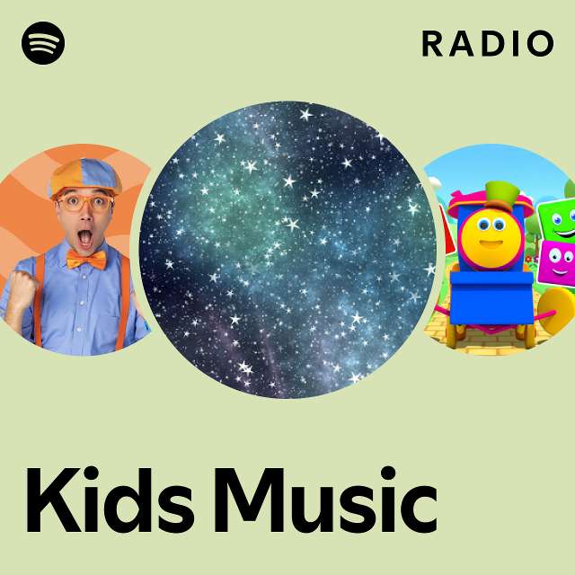 Kids Music Radio - playlist by Spotify | Spotify