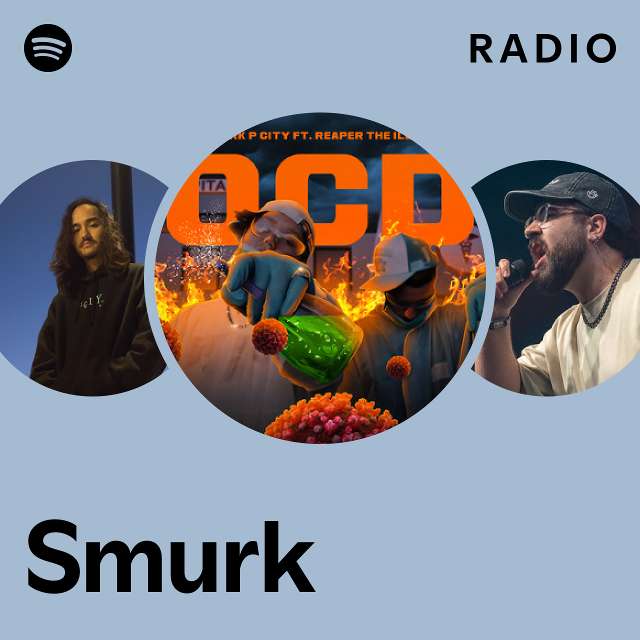 Smurk Radio - playlist by Spotify | Spotify
