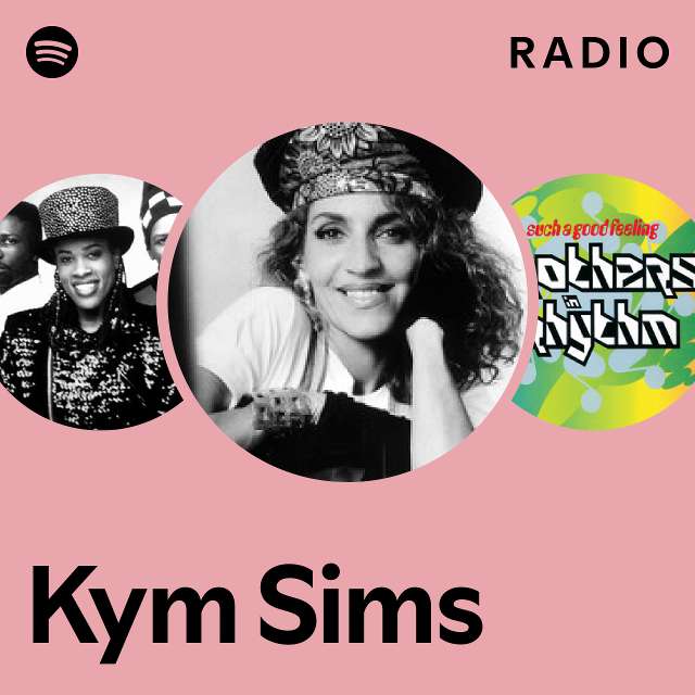 Kym Sims Radio - playlist by Spotify | Spotify