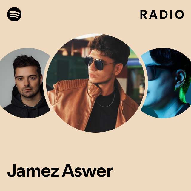 Jamez Aswer Radio - playlist by Spotify | Spotify