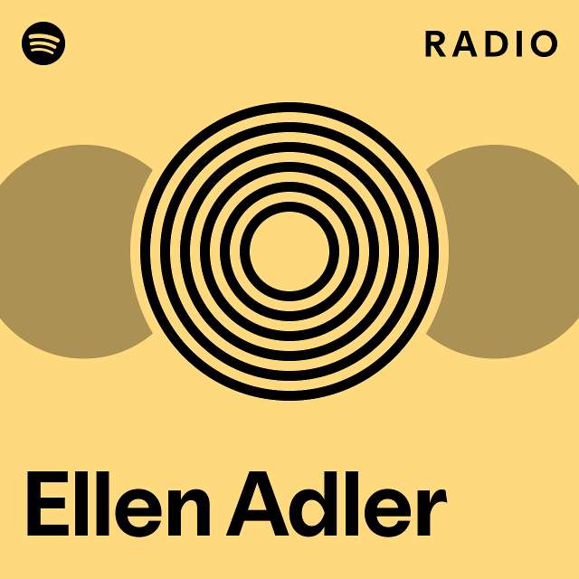 Ellen Adler Radio - playlist by Spotify | Spotify