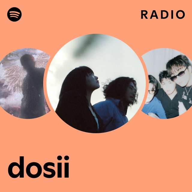 dosii Radio - playlist by Spotify | Spotify