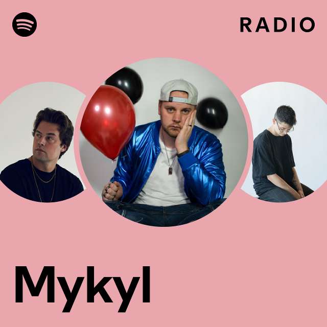 Mykyl Radio - playlist by Spotify | Spotify