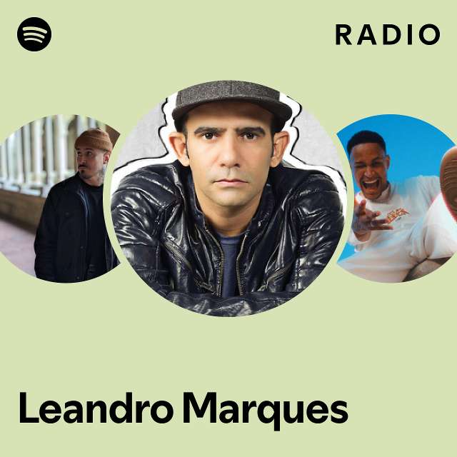 Leandro Marques Radio - playlist by Spotify | Spotify