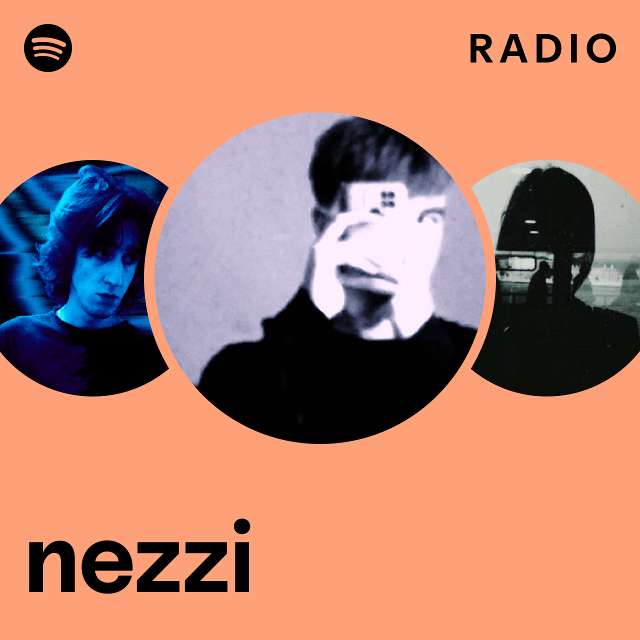 nezzi Radio - playlist by Spotify | Spotify