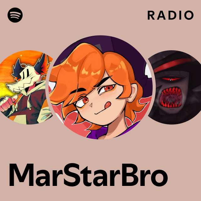 MarStarBro Radio - playlist by Spotify | Spotify