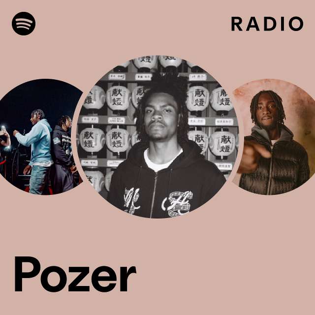 Pozer Radio - playlist by Spotify | Spotify