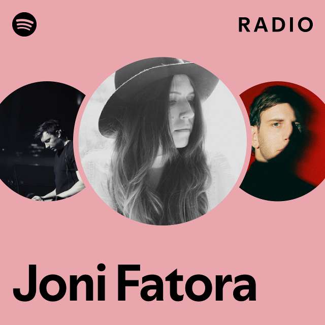 Joni Fatora Radio - playlist by Spotify | Spotify