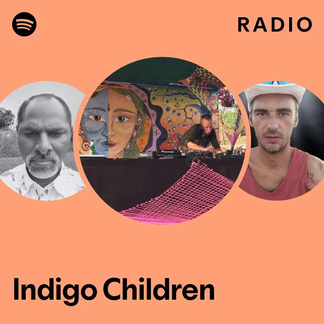Indigo Children Radio - playlist by Spotify | Spotify