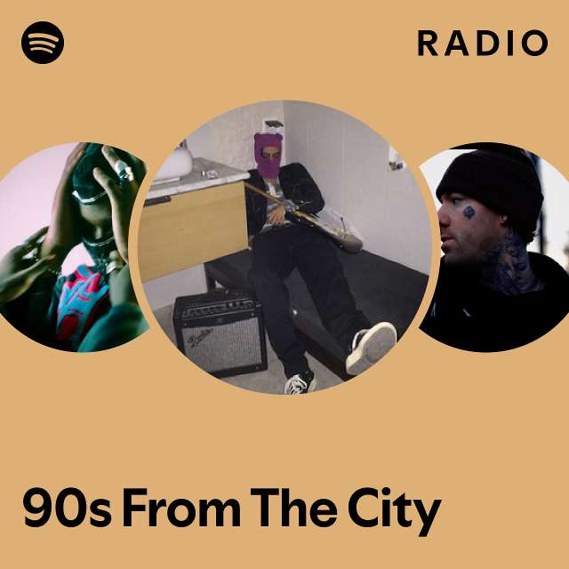 90s From The City Radio - playlist by Spotify | Spotify