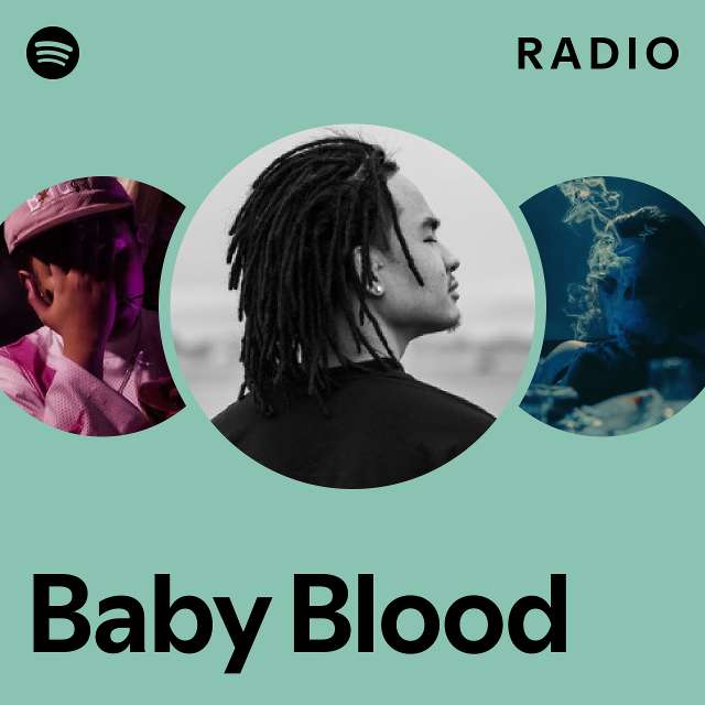 Baby Blood Radio - playlist by Spotify | Spotify