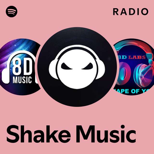 Shake Music Radio - playlist by Spotify | Spotify