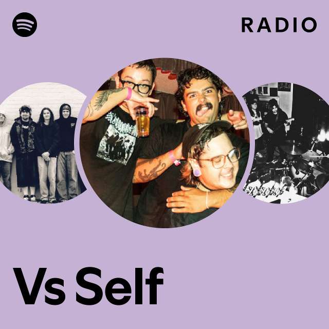 Vs Self Radio - playlist by Spotify | Spotify