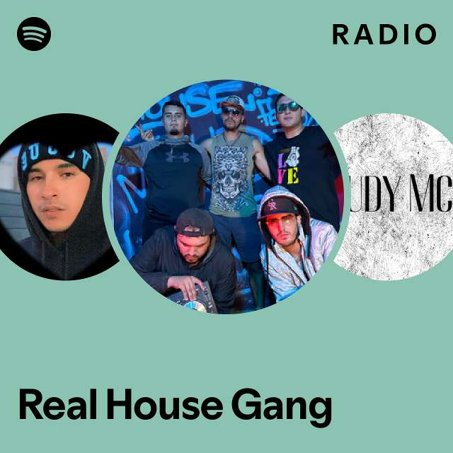 Real House Gang Radio - playlist by Spotify | Spotify