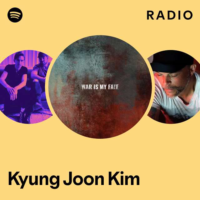 Kyung Joon Kim Radio - playlist by Spotify | Spotify