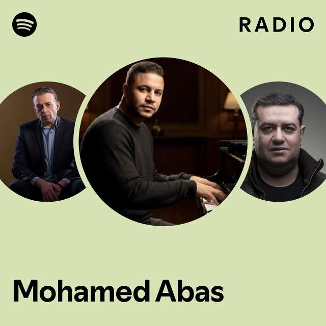 Mohamed Abas Radio - playlist by Spotify | Spotify
