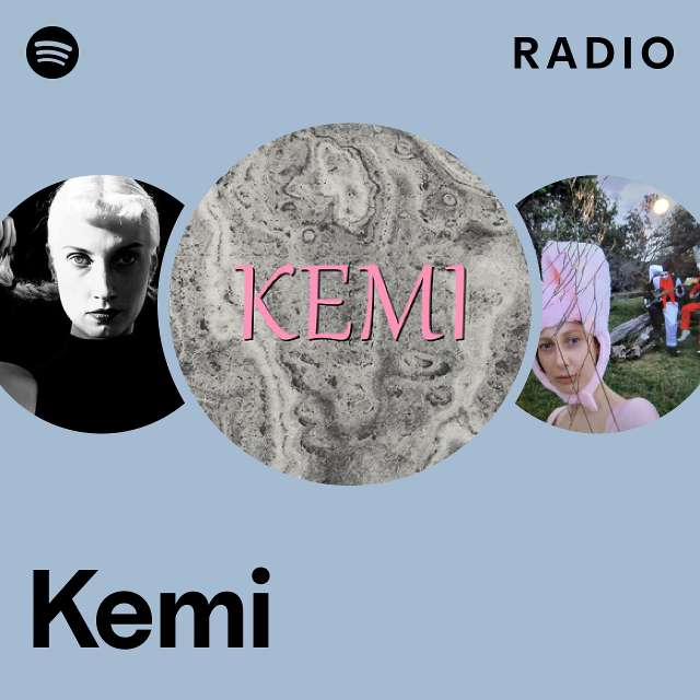 Kemi Radio - playlist by Spotify | Spotify