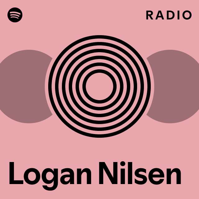 Logan Nilsen Radio - playlist by Spotify | Spotify