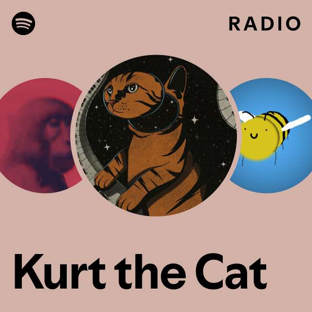 Kurt the Cat Radio - playlist by Spotify | Spotify