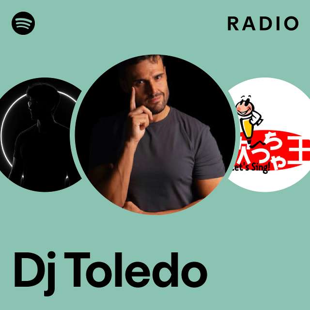 Dj Toledo Radio - playlist by Spotify | Spotify