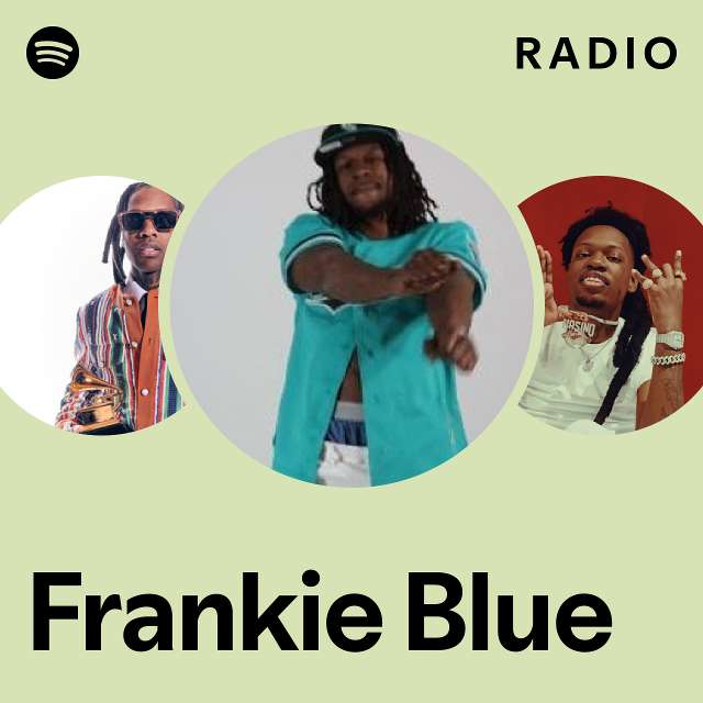 Frankie Blue Radio - playlist by Spotify | Spotify