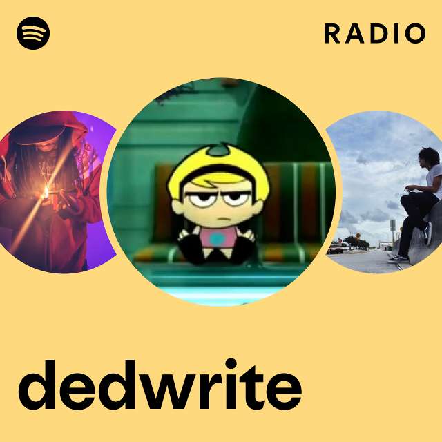 dedwrite Radio - playlist by Spotify | Spotify