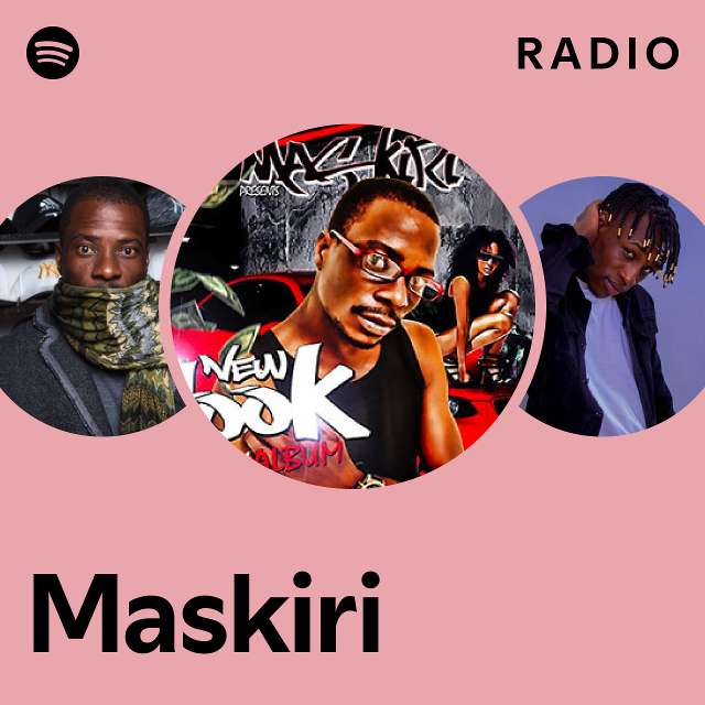 Maskiri Radio - playlist by Spotify | Spotify